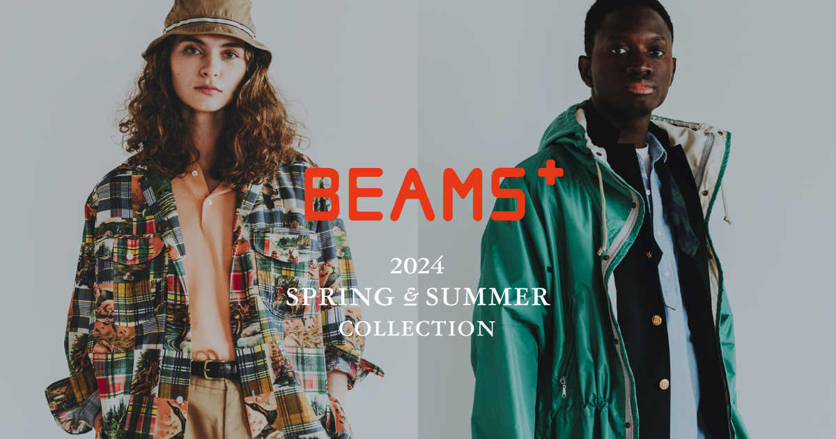 2024 SPRING & SUMMER | BEAMS PLUS